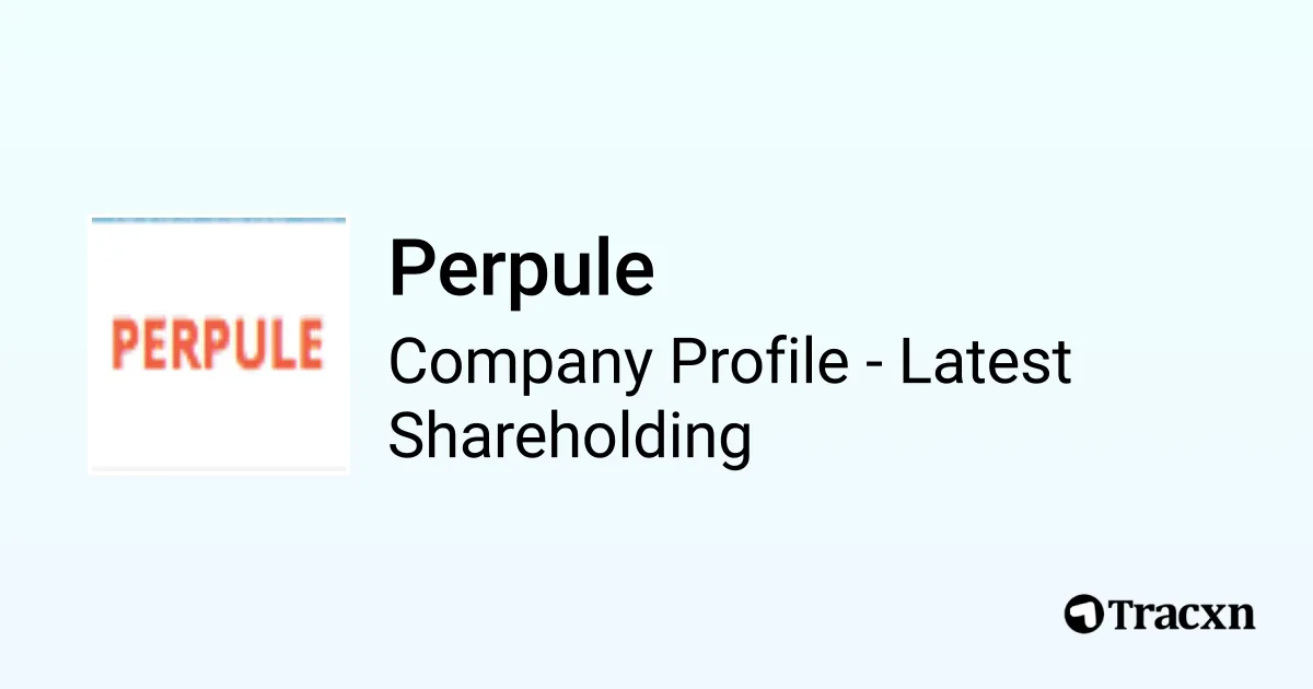 Perpule - 2025 Latest Shareholding & Valuation - Tracxn