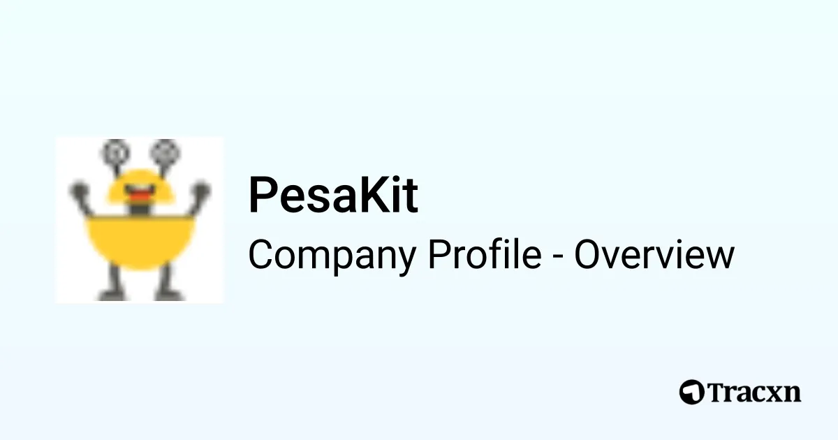 PesaKit - 2026 Company Profile, Team & Funding - Tracxn