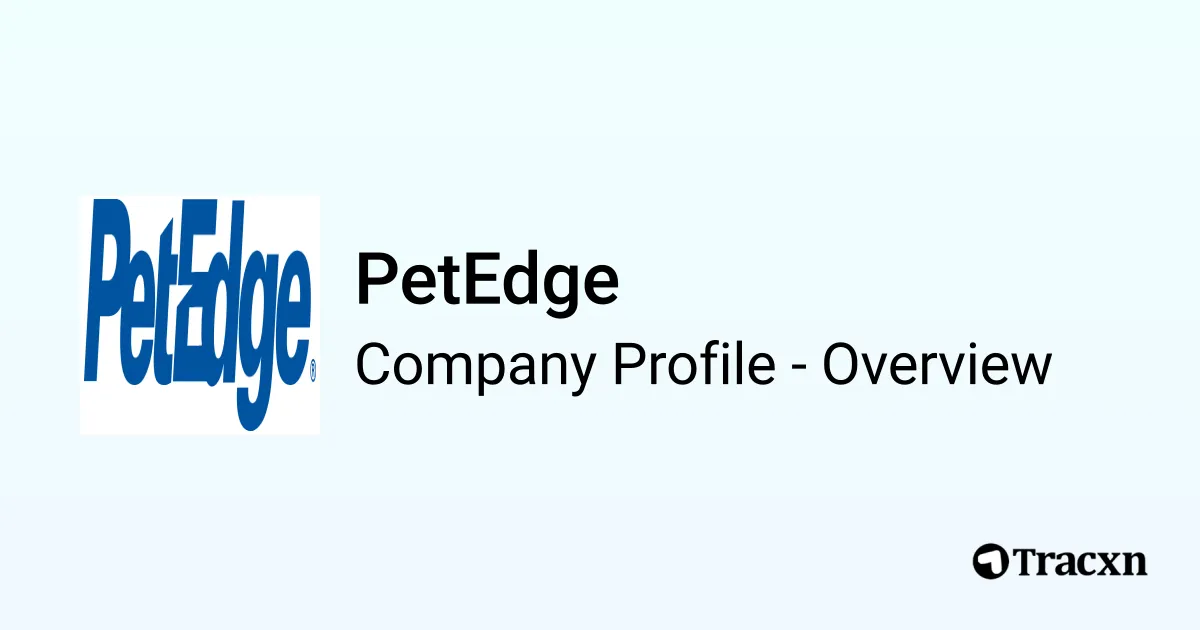 PetEdge - 2026 Company Profile, Team, Funding & Competitors - Tracxn