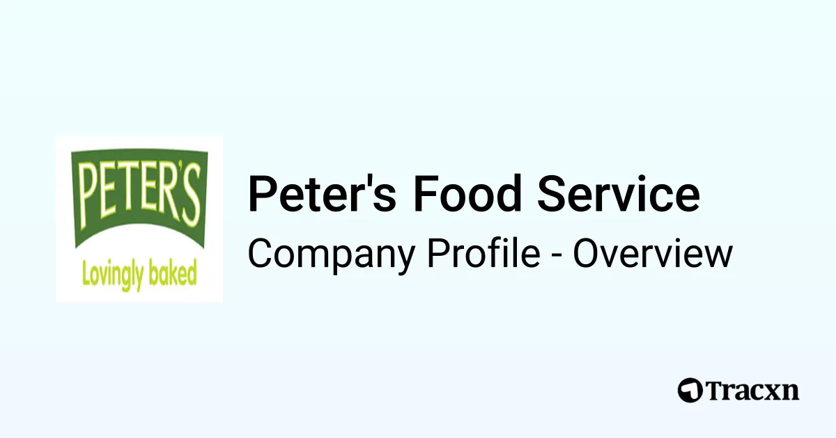 Peter's Food Service - 2025 Company Profile, Team & Funding - Tracxn
