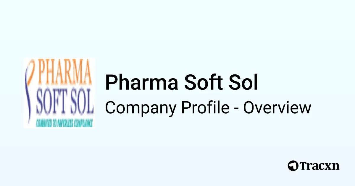 Pharma Soft Sol - 2025 Company Profile, Team, Competitors & Financials ...