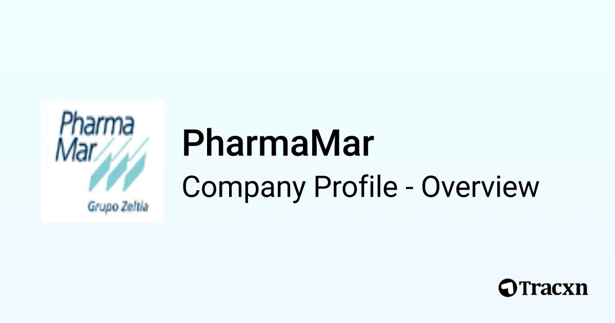 PharmaMar - 2026 Company Profile, Funding & Competitors - Tracxn