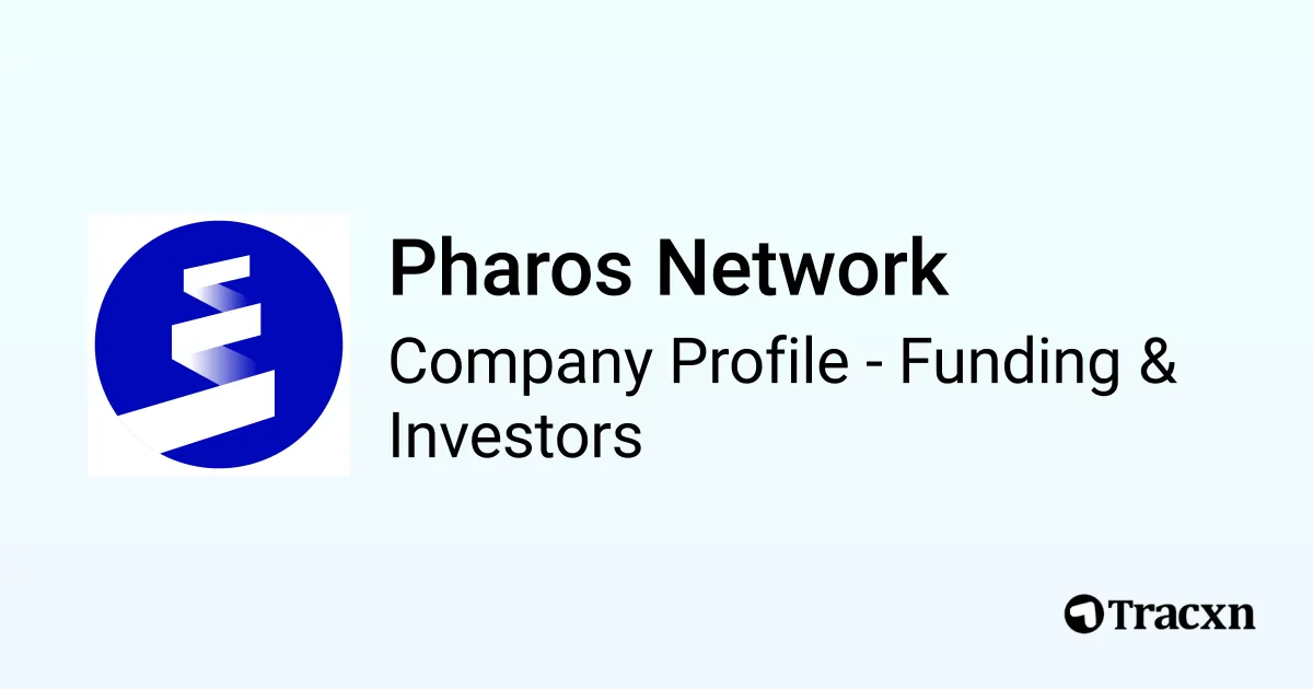 Pharos Network - 2025 Funding Rounds & List of Investors - Tracxn