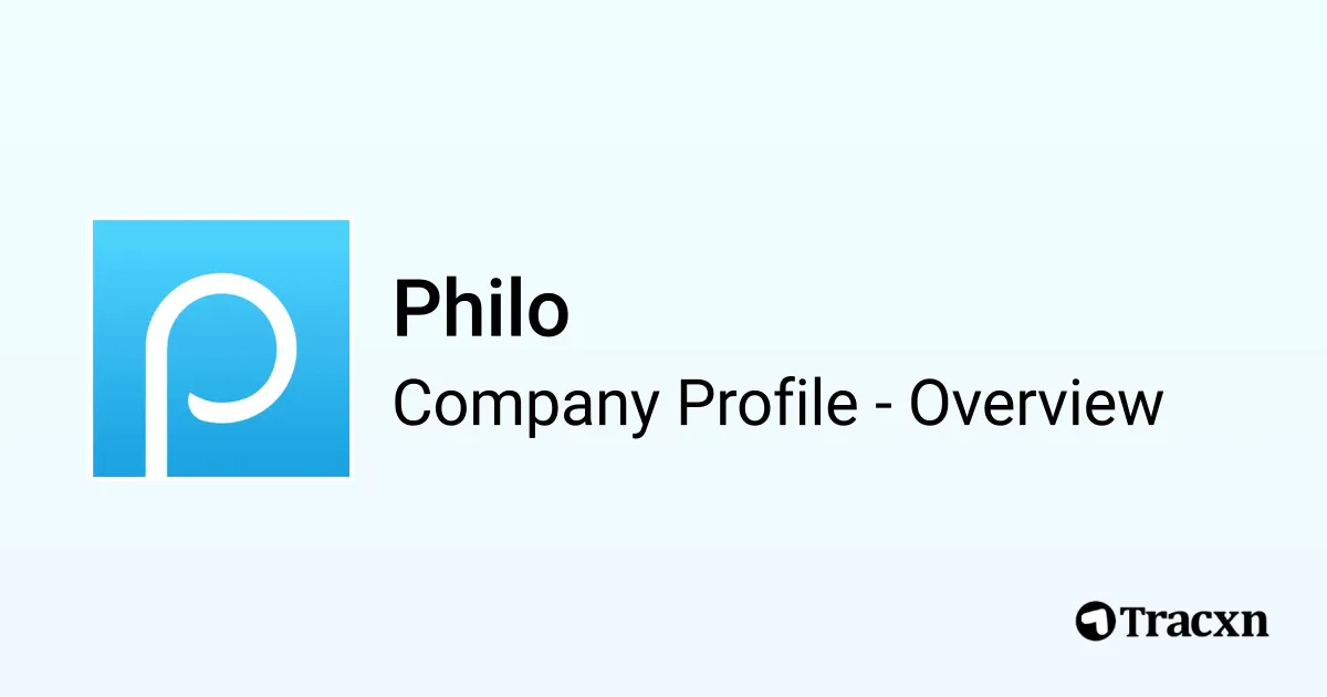 Philo - 2025 Company Profile, Team, Funding & Competitors - Tracxn