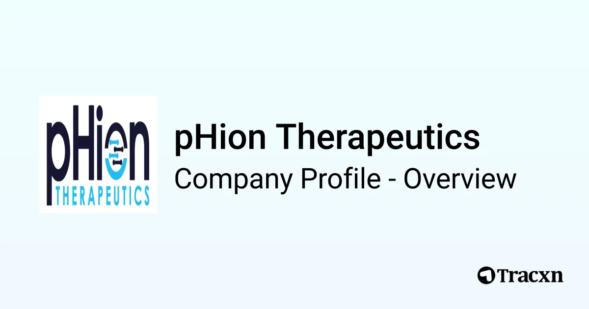 pHion Therapeutics - 2026 Company Profile, Team, Funding, Competitors ...