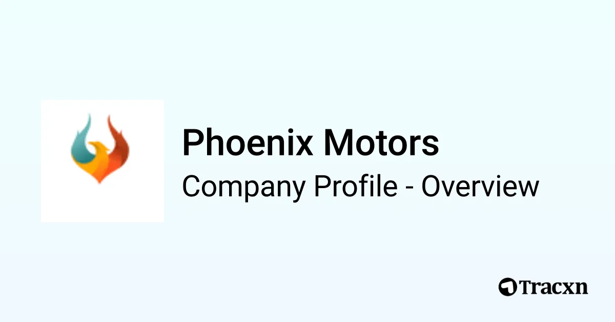 Phoenix Motors - 2025 Company Profile & Competitors - Tracxn