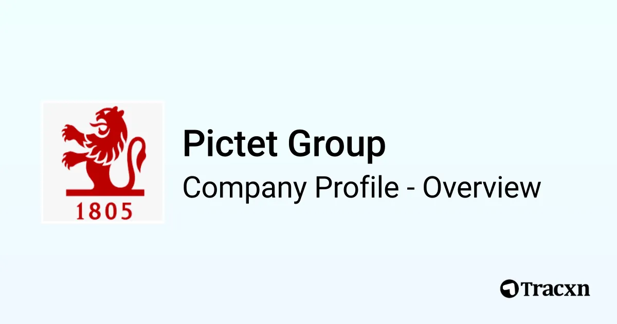 Pictet Group - 2025 Company Profile, Team, Funding & Competitors - Tracxn