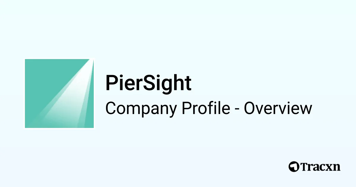 PierSight - 2026 Company Profile, Team, Funding, Competitors ...
