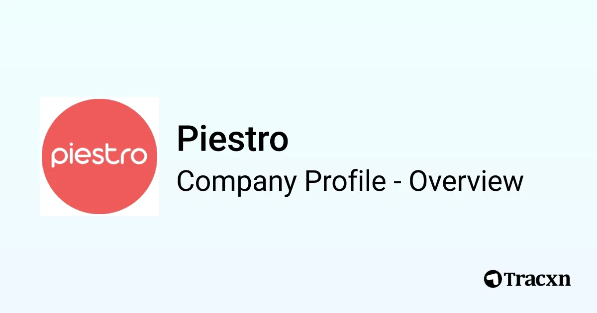 Piestro - 2026 Company Profile, Funding & Competitors - Tracxn