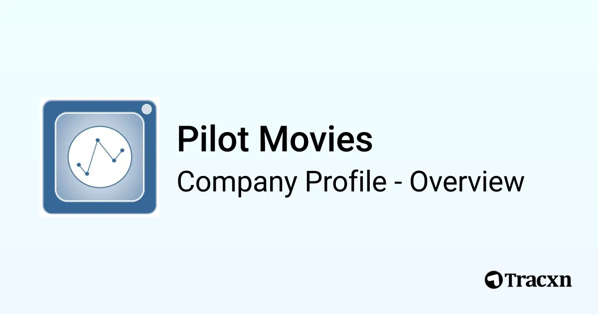 Pilot Movies - 2025 Company Profile, Team & Competitors - Tracxn