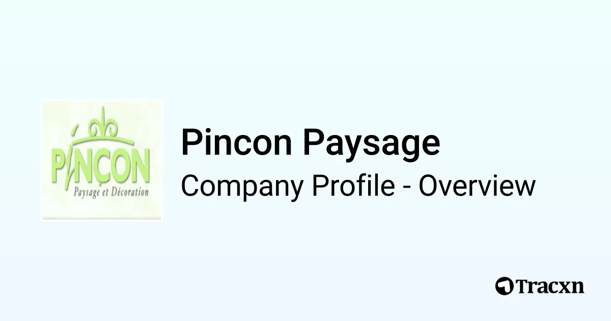 Pincon Paysage - 2025 Company Profile & Competitors - Tracxn