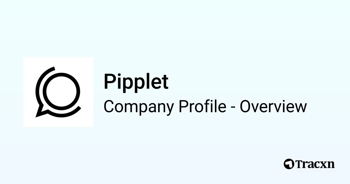 Pipplet - 2025 Company Profile, Team, Funding & Competitors - Tracxn