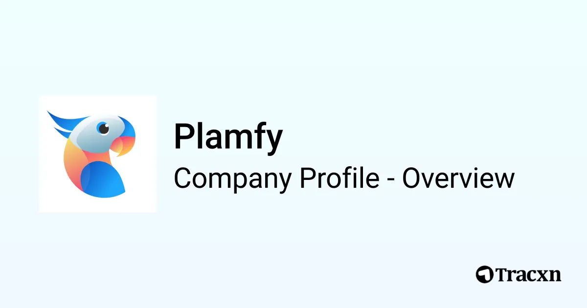 Plamfy - 2025 Company Profile & Competitors - Tracxn