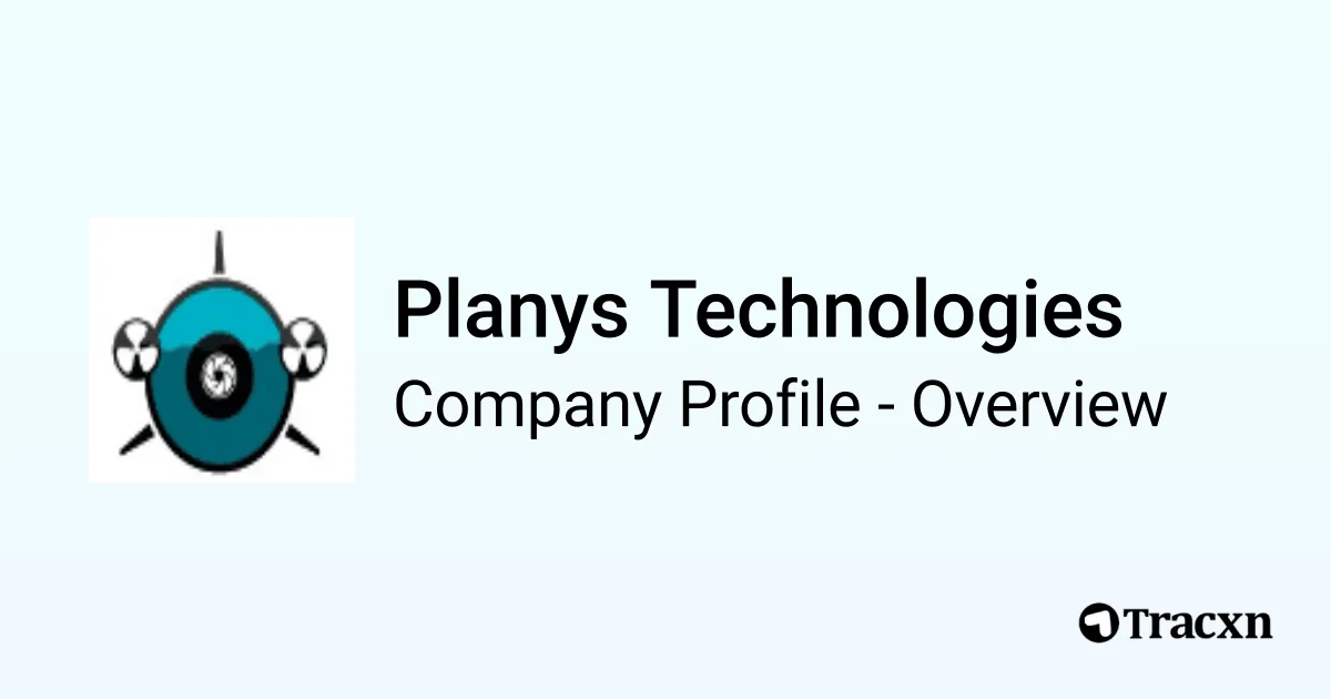 Planys Technologies - 2025 Company Profile, Team, Funding, Competitors ...