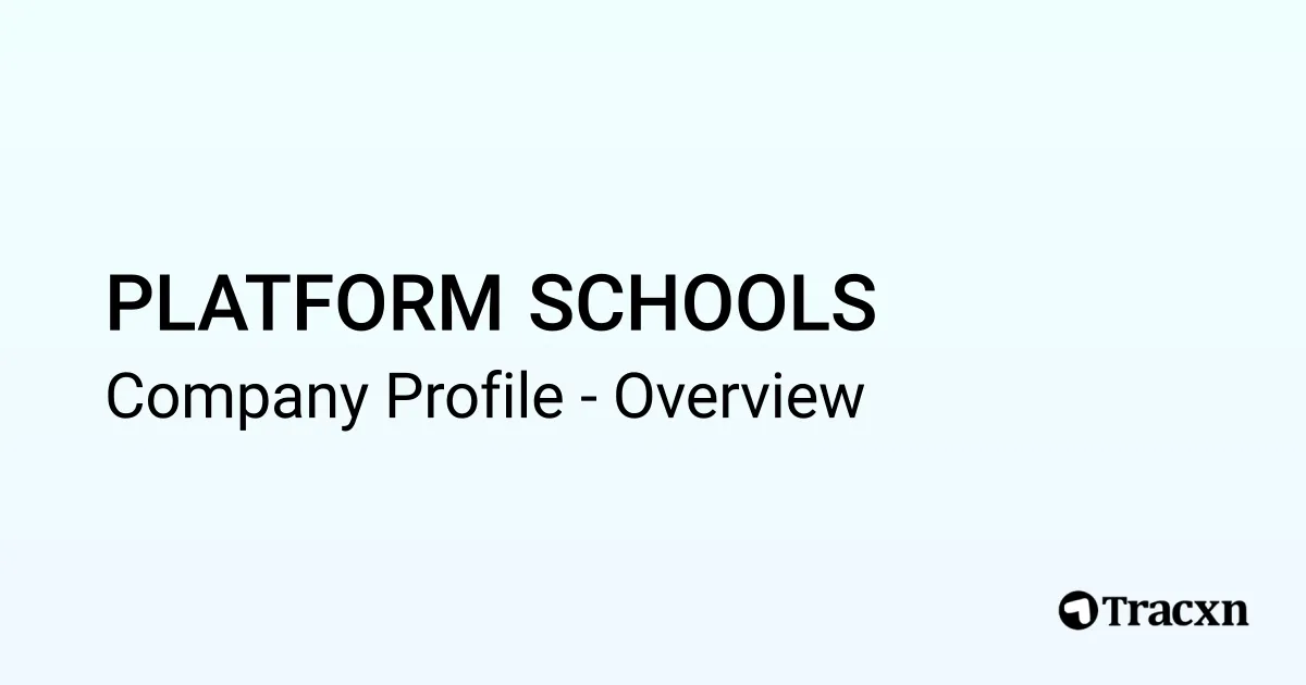 PLATFORM SCHOOLS - Company Profile - Tracxn