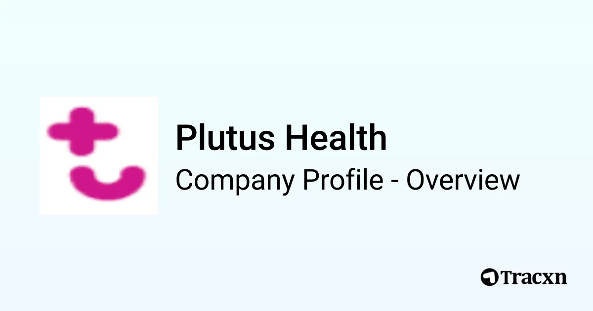 Plutus Health - 2025 Company Profile & Competitors - Tracxn
