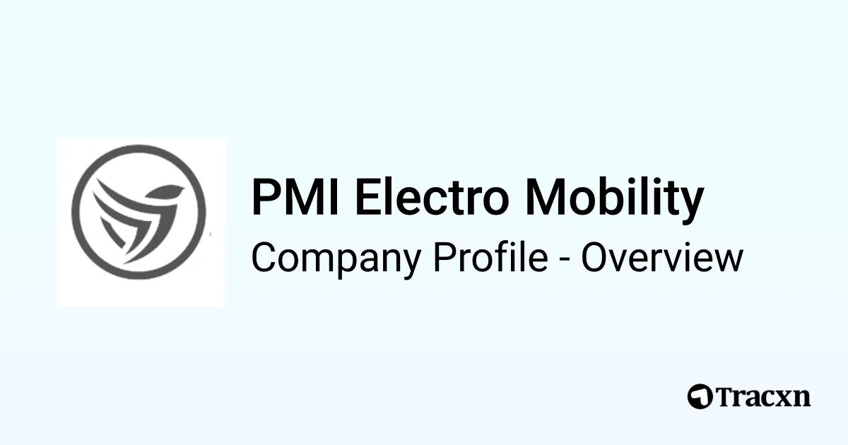 PMI Electro Mobility - 2025 Company Profile, Team, Funding, Competitors ...