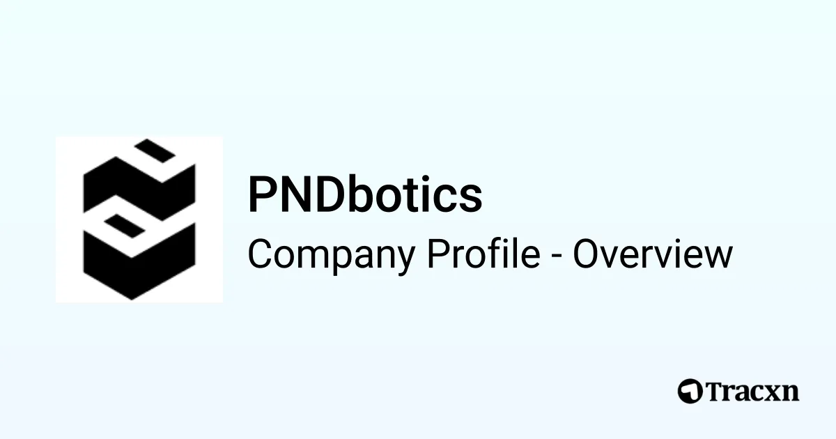 PNDbotics - 2025 Company Profile & Competitors - Tracxn