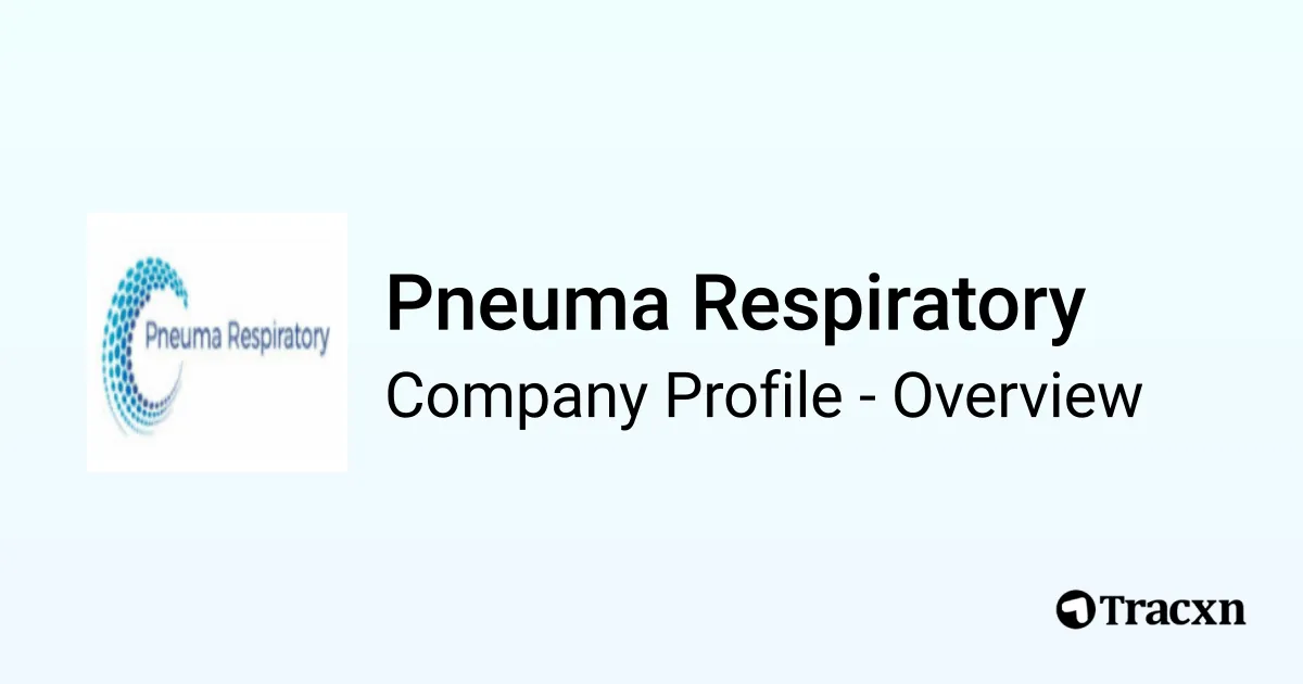 Pneuma Respiratory - 2025 Company Profile, Team, Funding & Competitors ...
