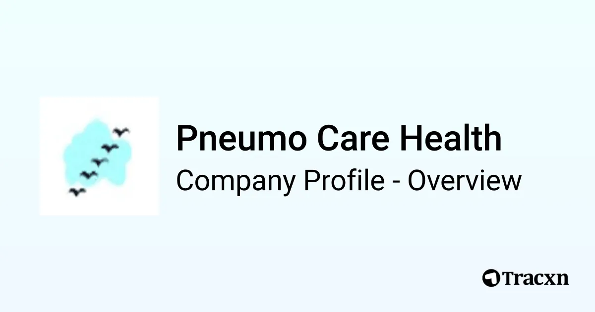 Pneumo Care Health - 2025 Company Profile, Competitors & Financials ...