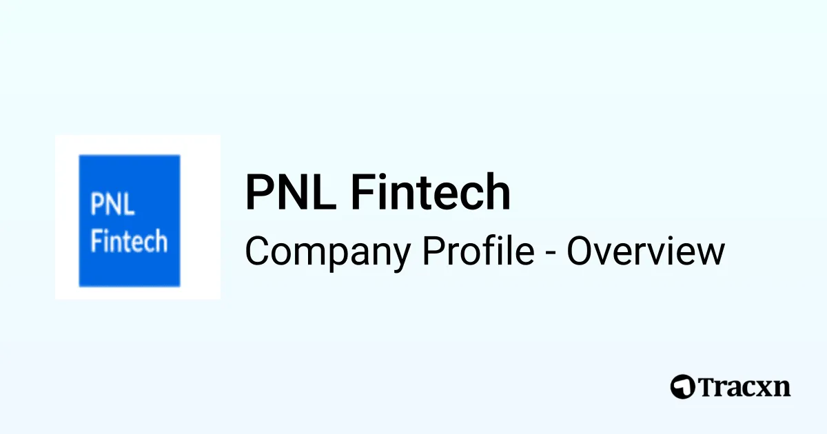 PNL Fintech - 2025 Company Profile, Team & Competitors - Tracxn
