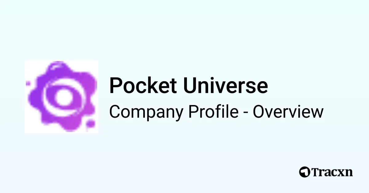 Pocket Universe - 2025 Company Profile, Team, Funding & Competitors ...