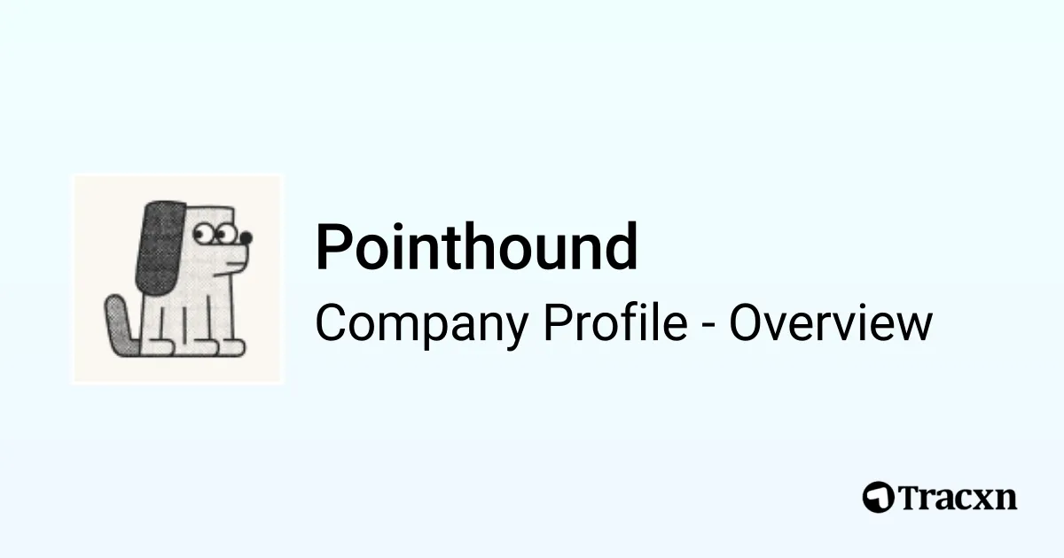 Pointhound - 2025 Company Profile, Team, Funding & Competitors - Tracxn