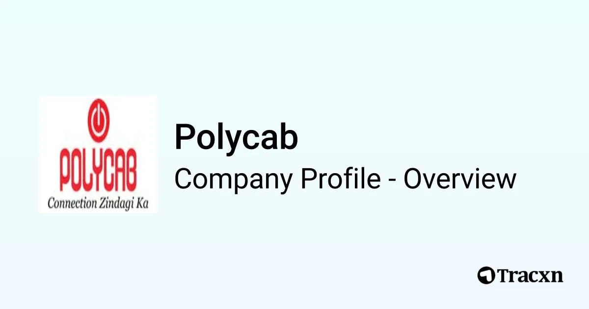 Polycab - 2026 Company Profile, Team, Funding, Competitors & Financials ...
