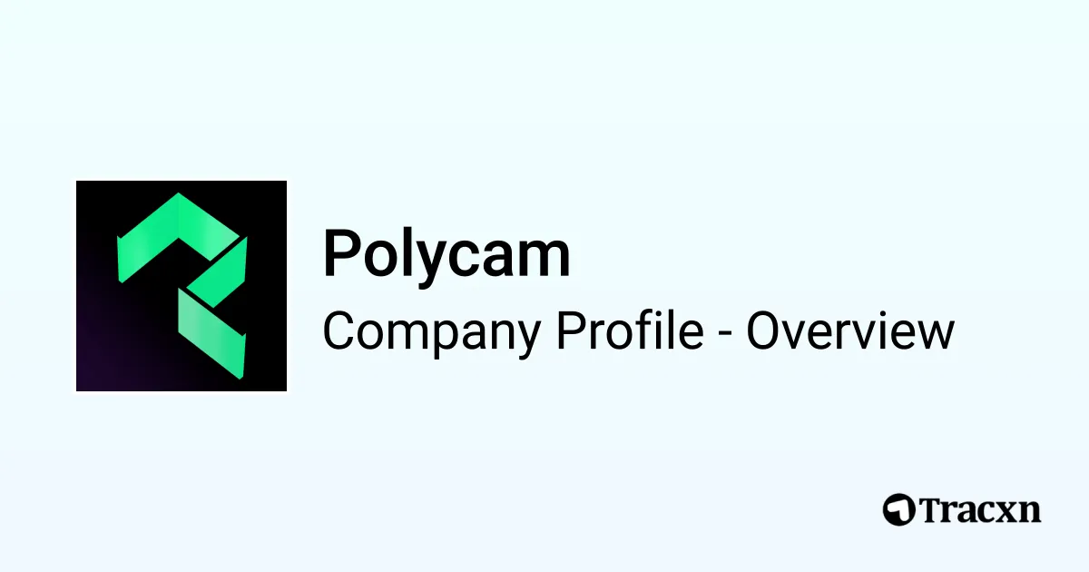 Polycam - 2025 Company Profile, Funding & Competitors - Tracxn
