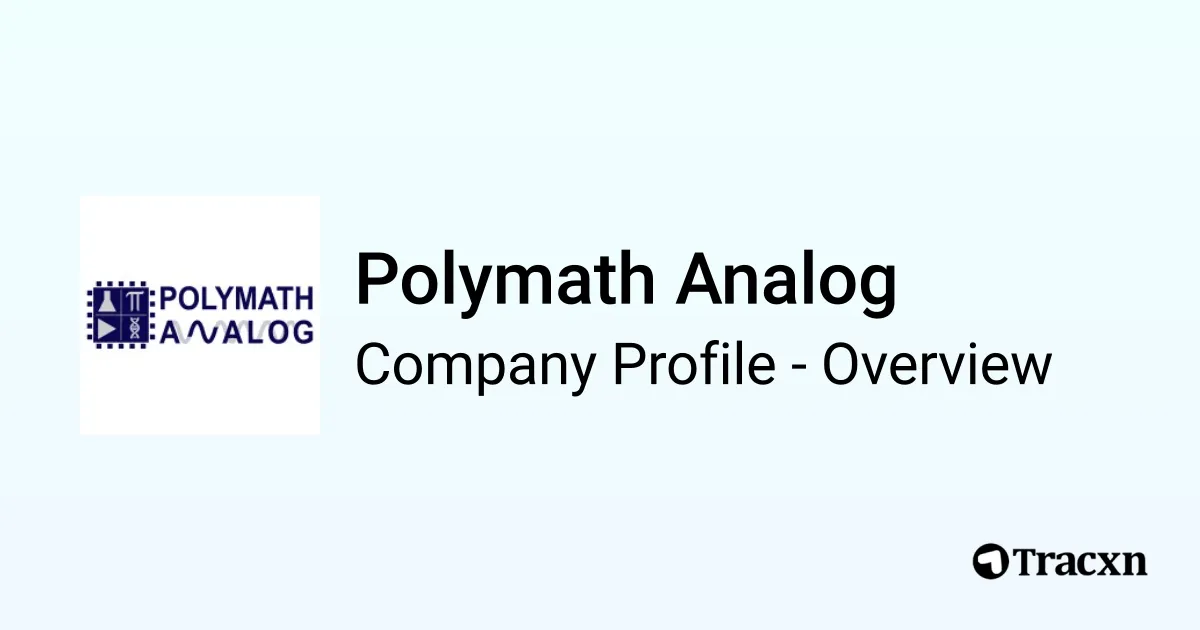 Polymath Analog - 2026 Company Profile & Competitors - Tracxn