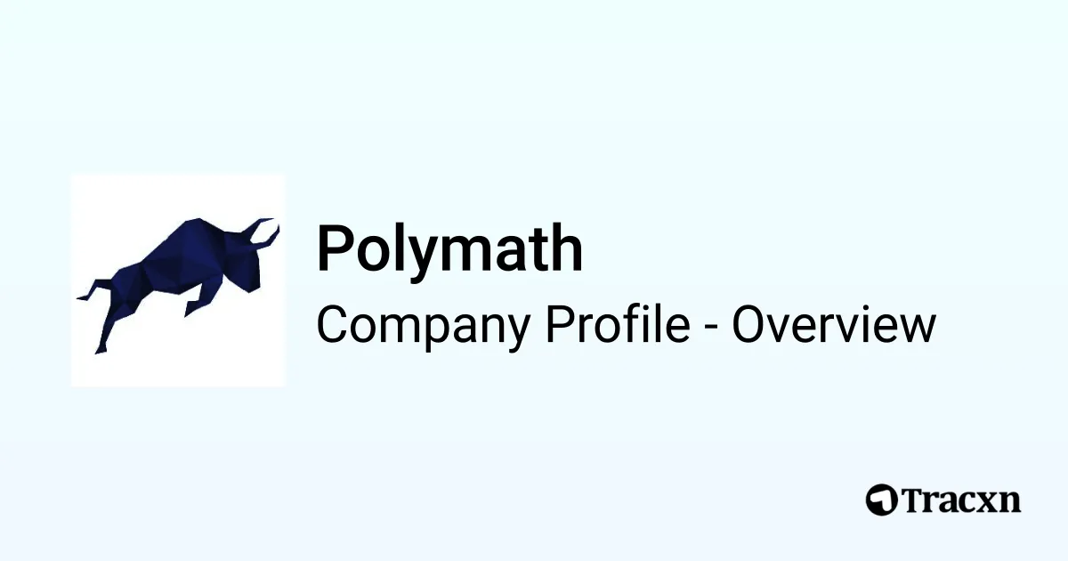 Polymath - 2025 Company Profile, Team, Funding & Competitors - Tracxn