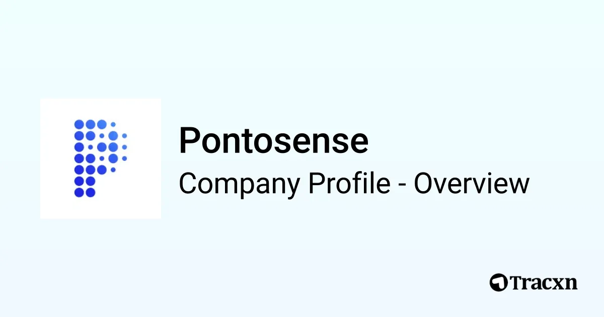 Pontosense - 2025 Company Profile, Team, Funding & Competitors - Tracxn
