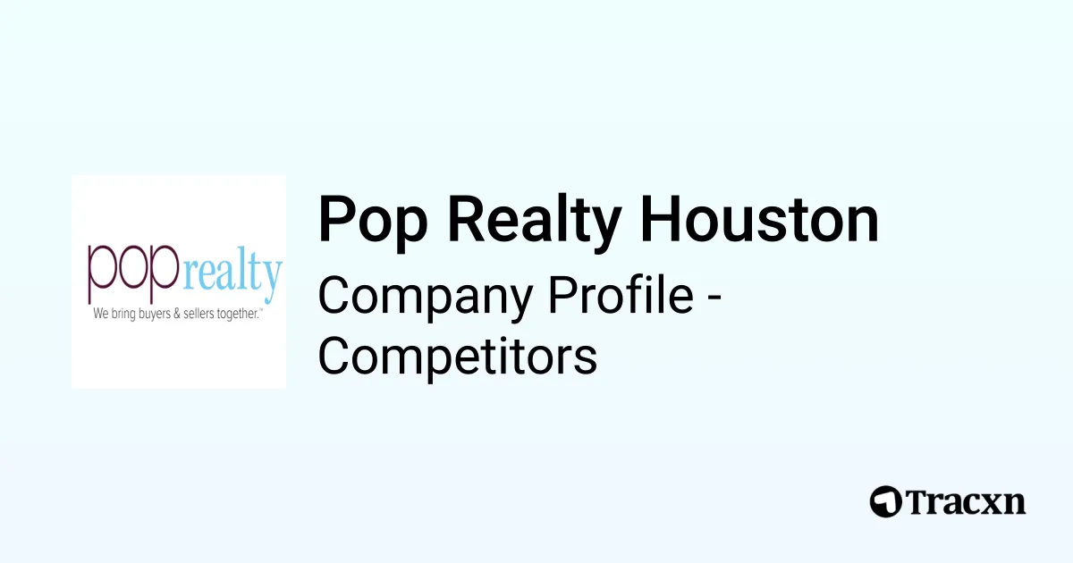 Pop Realty Houston - 2849 Competitors and alternatives in Oct 2024 - Tracxn