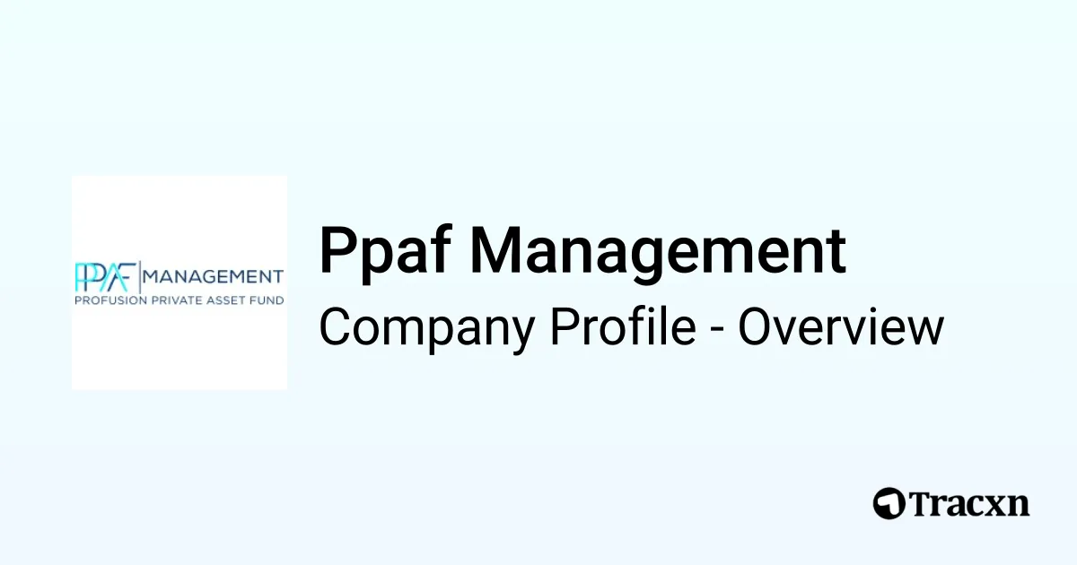 Ppaf Management - 2026 Company Profile & Competitors - Tracxn