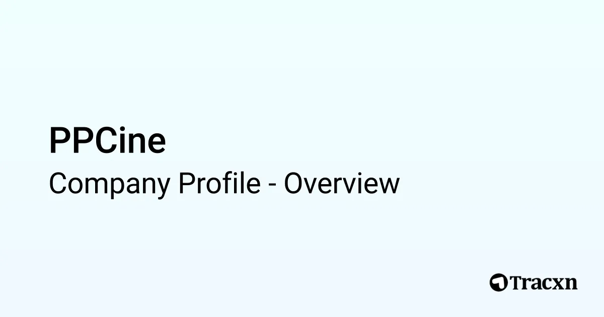 PPCine - 2025 Company Profile & Competitors - Tracxn