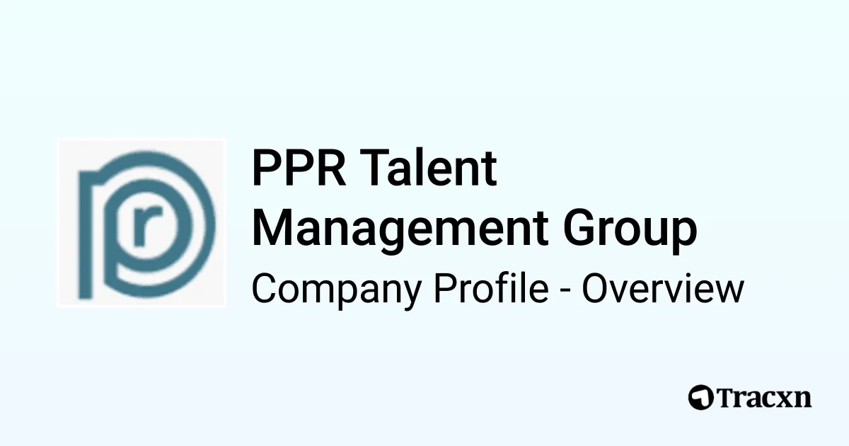 PPR Talent Management Group - 2025 Company Profile & Competitors - Tracxn