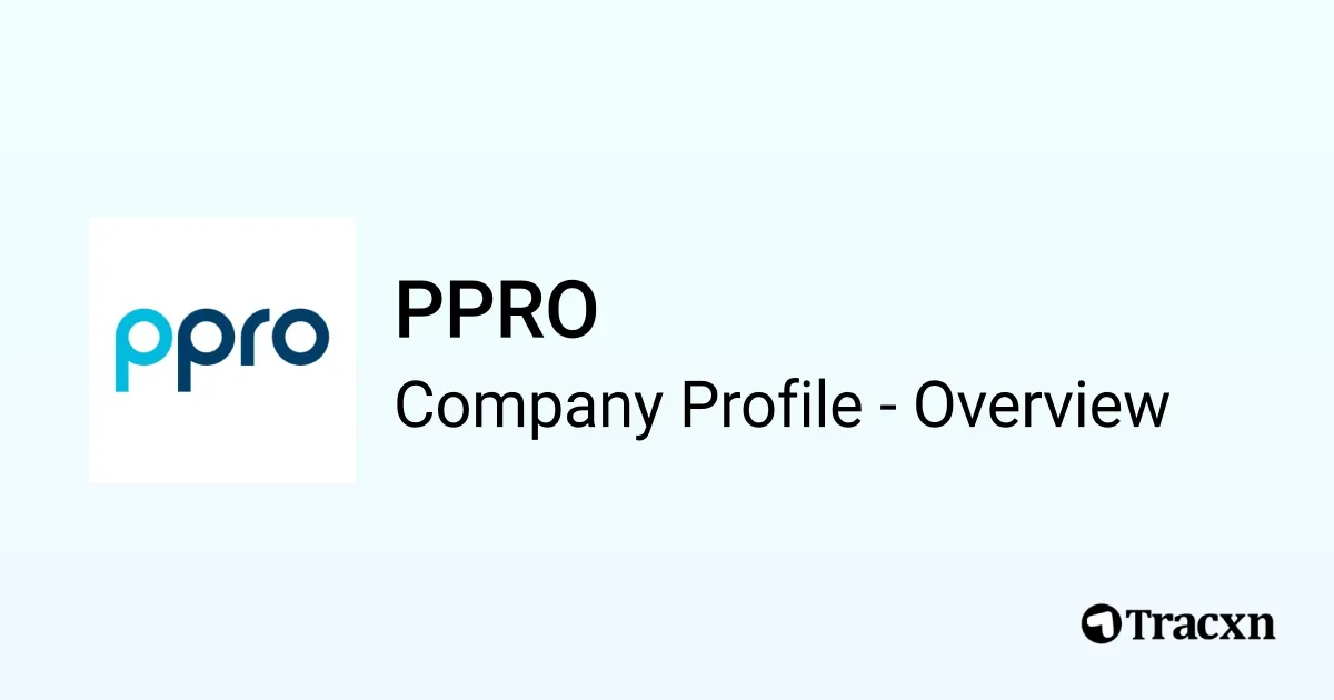 PPRO - 2025 Company Profile, Team, Funding, Competitors & Financials ...