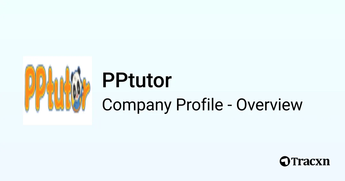 PPtutor - 2025 Company Profile, Team, Funding & Competitors - Tracxn