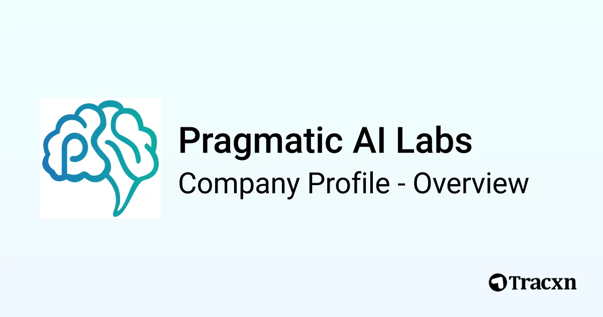 Pragmatic AI Labs - 2025 Company Profile - Tracxn