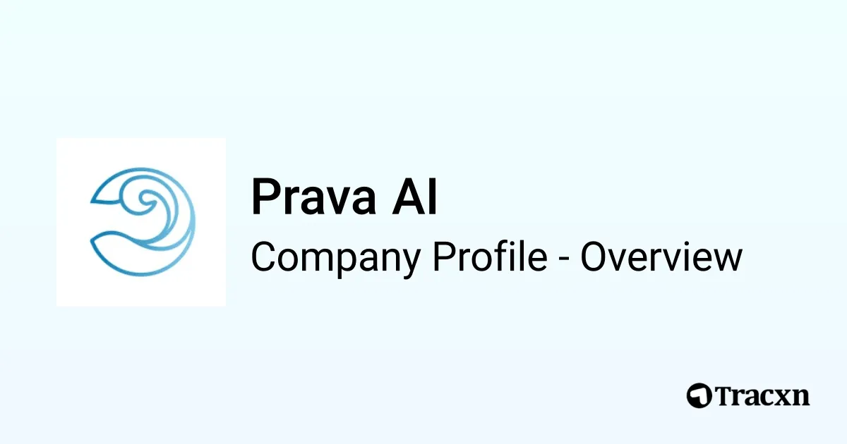 Prava AI - 2025 Company Profile, Team & Competitors - Tracxn