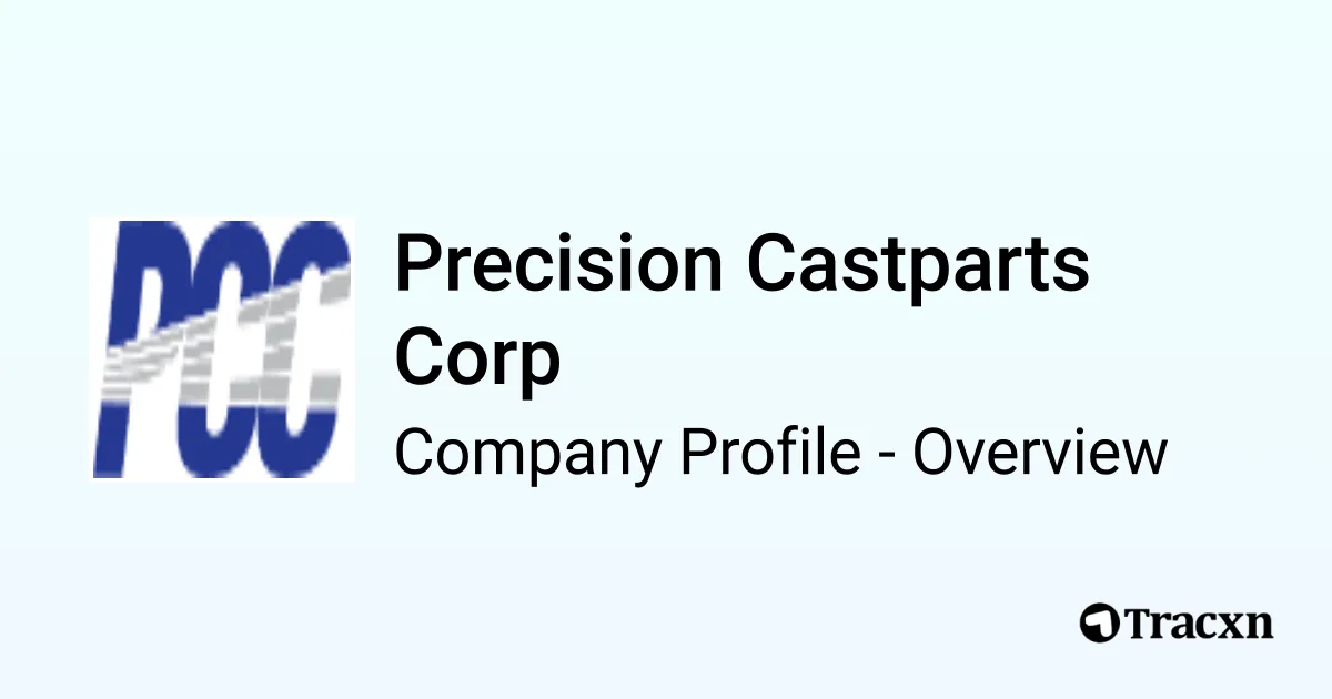 Precision Castparts Corp - 2025 Company Profile, Team, Funding ...