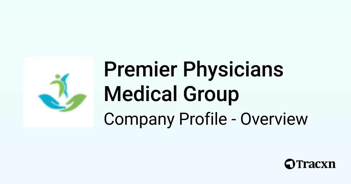 Premier Physicians Medical Group - 2026 Company Profile & Competitors ...
