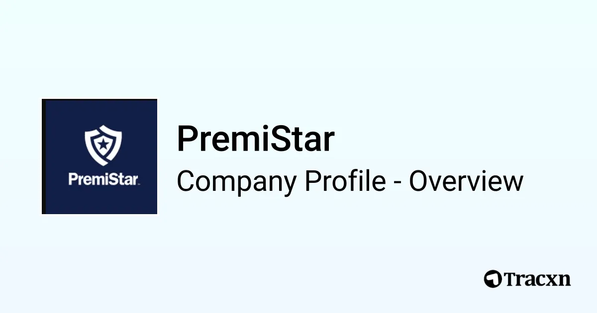 PremiStar - 2025 Company Profile, Team, Funding & Competitors - Tracxn