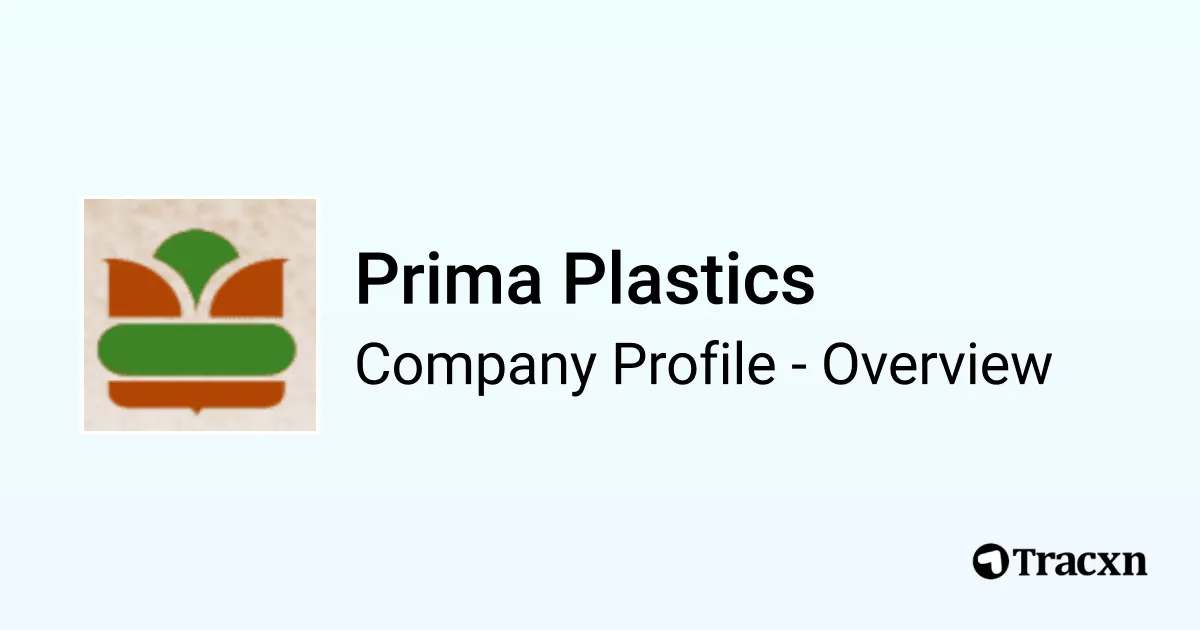 Prima Plastics - 2026 Company Profile, Competitors & Financials - Tracxn