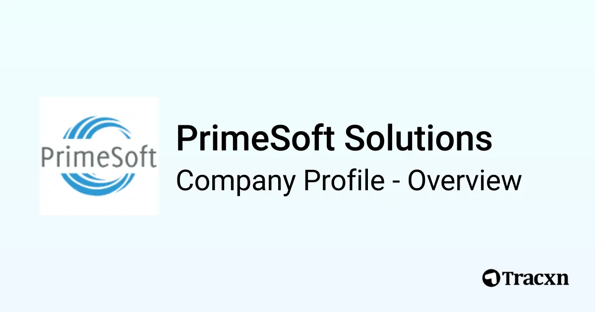 PrimeSoft Solutions - 2025 Company Profile, Team, Competitors ...