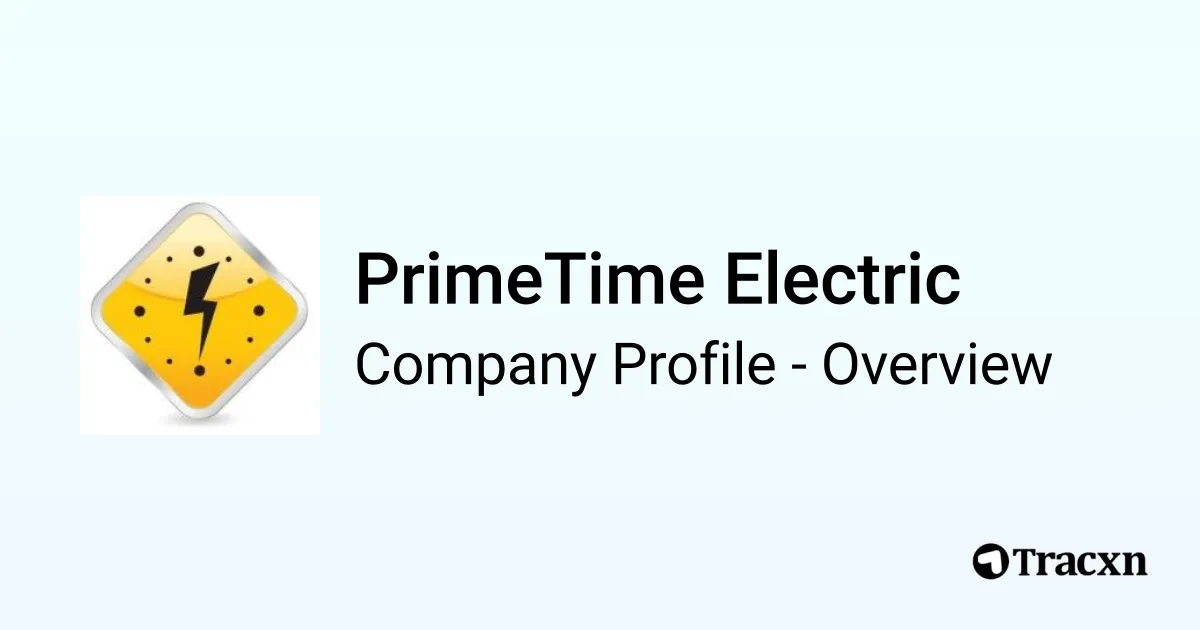 PrimeTime Electric - 2025 Company Profile & Competitors - Tracxn