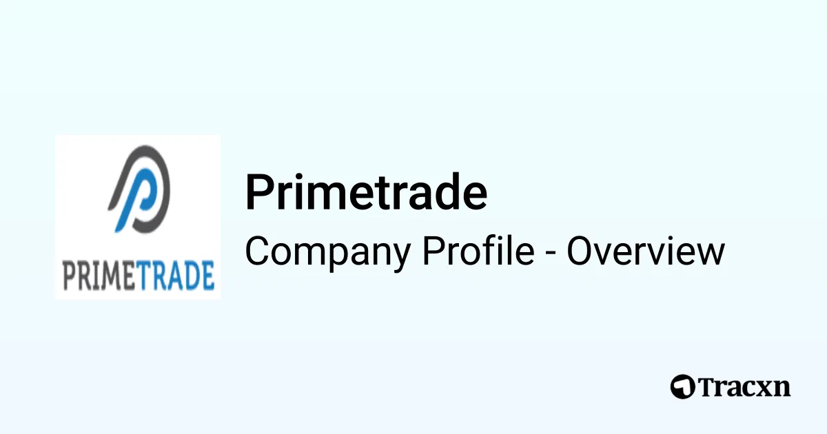 Primetrade - 2025 Company Profile, Team & Competitors - Tracxn