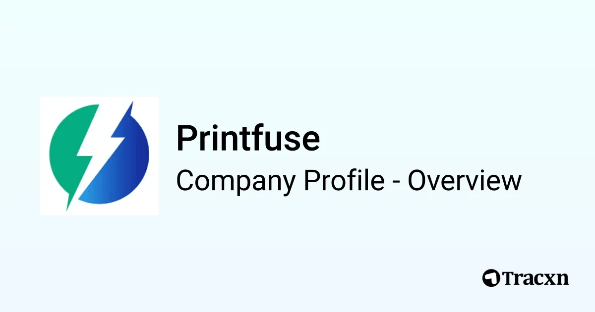 Printfuse - 2025 Company Profile & Competitors - Tracxn