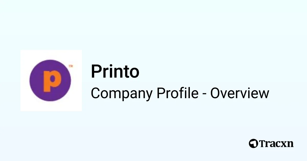 Printo - 2026 Company Profile, Team, Funding, Competitors & Financials ...