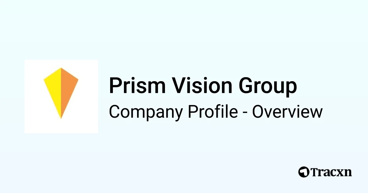 Prism Vision Group - 2025 Company Profile, Team, Funding & Competitors ...